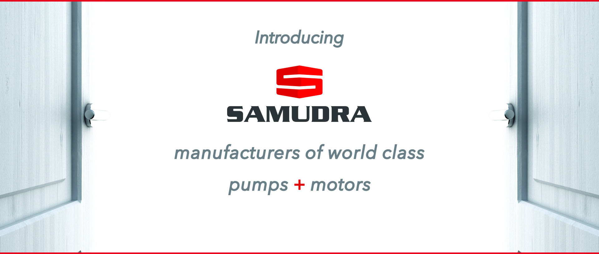 Samudra | Manufacturers of World Class Pumps + Motors in India